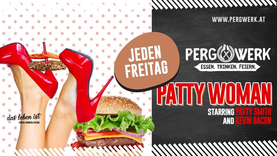 PATTY WOMAN! - jeden Freitag at PergWerk, Wieselburg on 20th May, 2022