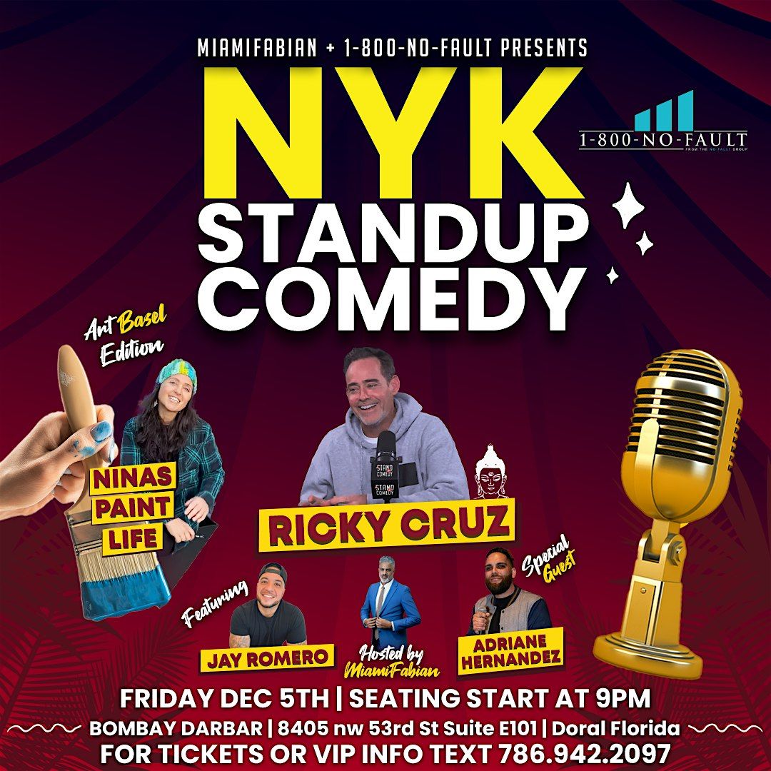 NYK Stand Up Comedy In Doral #6 ART BASEL EDITION at Bombay Darbar ...