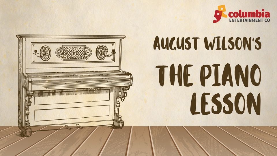 CEC Presents: August Wilsons THE PIANO LESSON | Columbia Entertainment Company | November 9, 2023