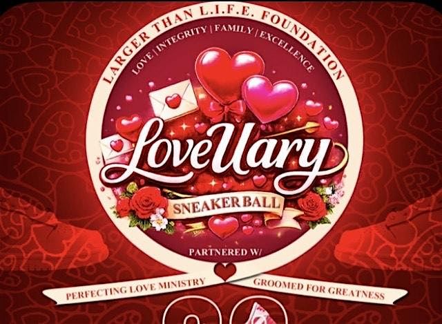 Larger Than L.I.F.E. Foundation Presents LoveUary Sneaker Ball at ...