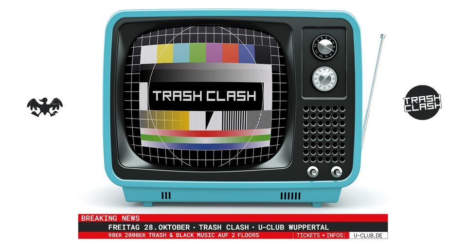 Tonight TRASH CLASH 90er 00er Trash U-Club | U-Club Wuppertal | October ...