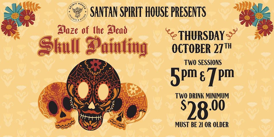 Daze of the Dead Skull Painting at 8 South San Marcos Place,##106 ...