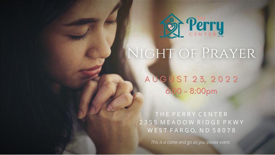 Night of Prayer at The Perry Center, Fargo on 23rd August, 2022