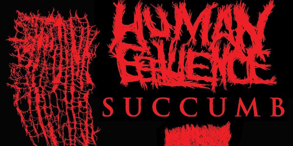 Hissing / Human Effluence / Succumb / Rawtopsy | 311 Broadway,Oakland ...