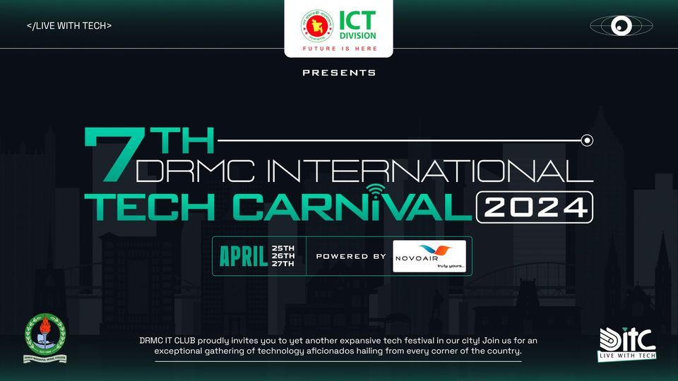 ICT Division Presents- 7th DRMC International Tech Carnival 2024 ...