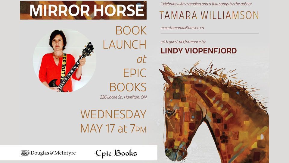 Mirror Horse Hamilton Launch with Tamara Williamson | Epic Books, Stoney Creek, ON | May 17, 2023