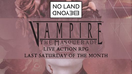 Vampire the Masquerade LARP: Episode 1 | No Land Beyond, Baltimore, MD ...