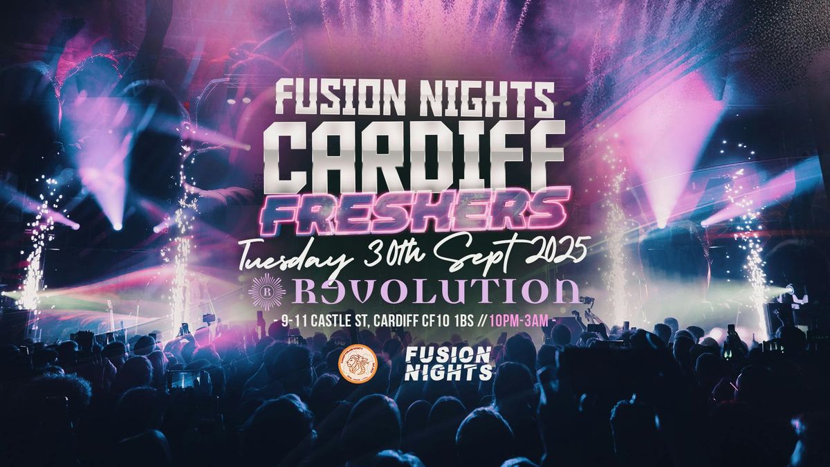 Fusion Nights, Cardiff - Freshers 2025 at Revolution Cardiff on 30th ...