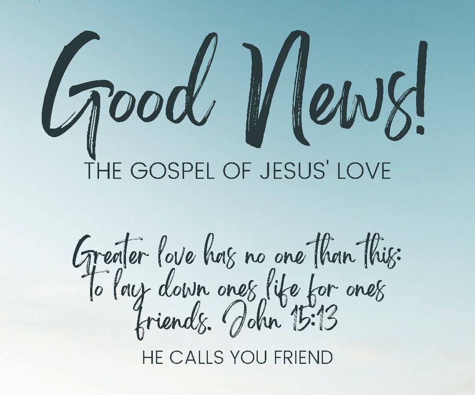 Good News! The Gospel of Jesus Love - Every Saturday at Church Of God ...