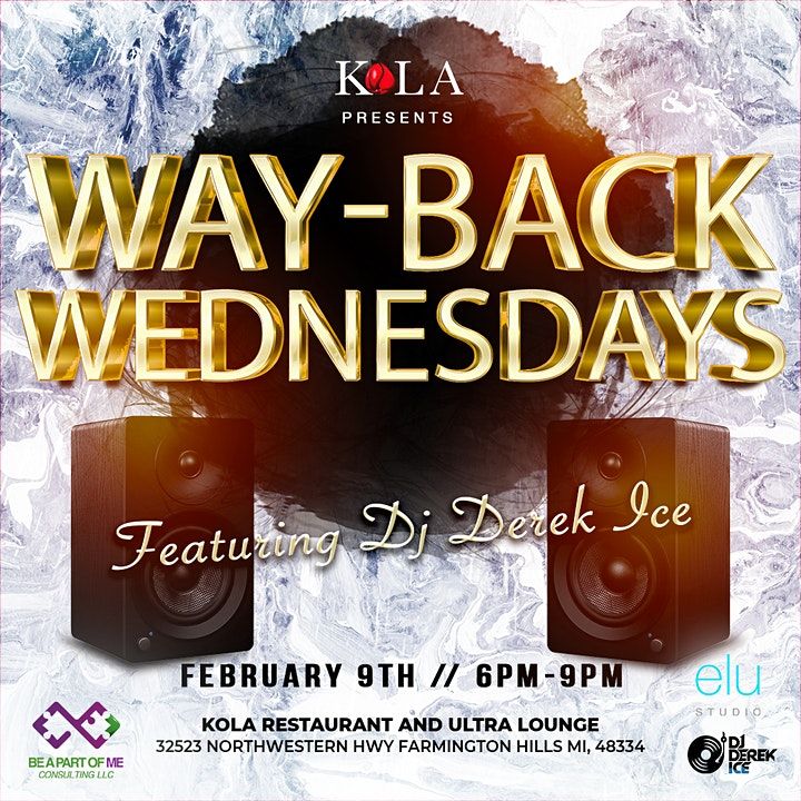 Way Back Wednesdays 2022 | Kola Restaurant & Ultra Lounge, Farmington ...