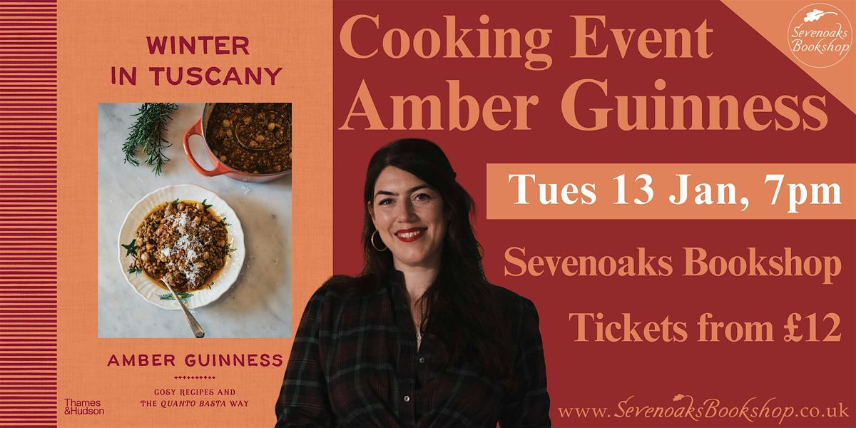 Cooking Event with Amber Guinness at Sevenoaks Bookshop on 13th January ...