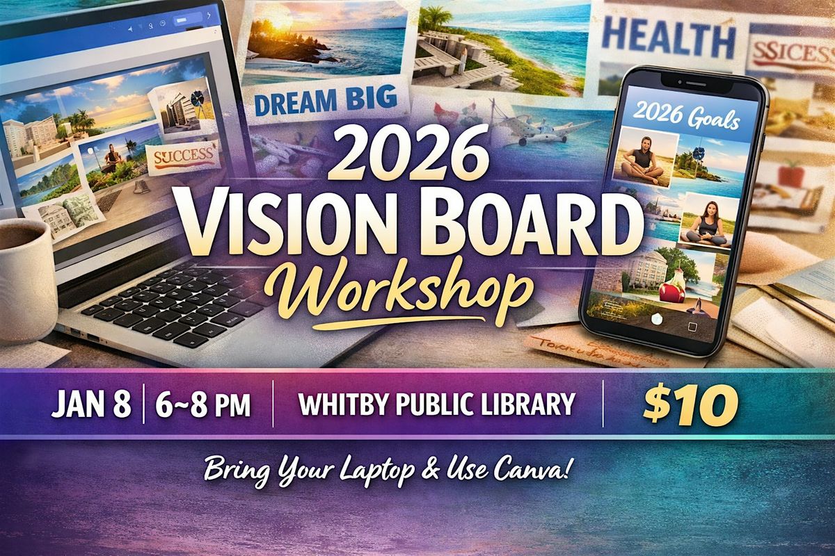 2026 Vision Board Workshop at Whitby Public Library - Central Library ...