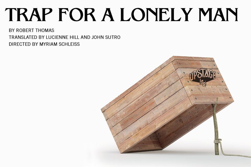 Upstage Theatre – Trap for a Lonely Man at Theater am Käfigturm, Bern ...