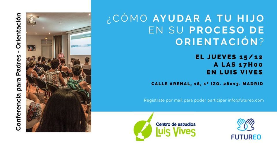 ¿Cómo ayudar a tu hijo en su proceso de orientación académica y profesional? | Luis Vives ...