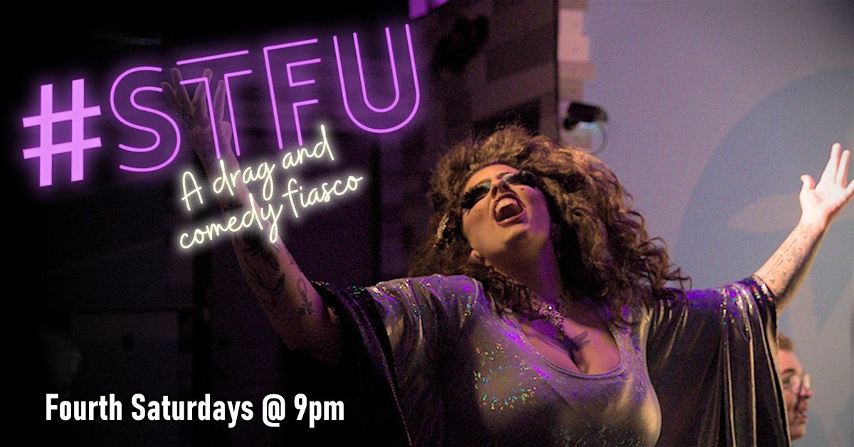 lolgbt+ Presents: #STFU! - Drag Lip-sync & Stand-Up Comedy Show at STAB ...