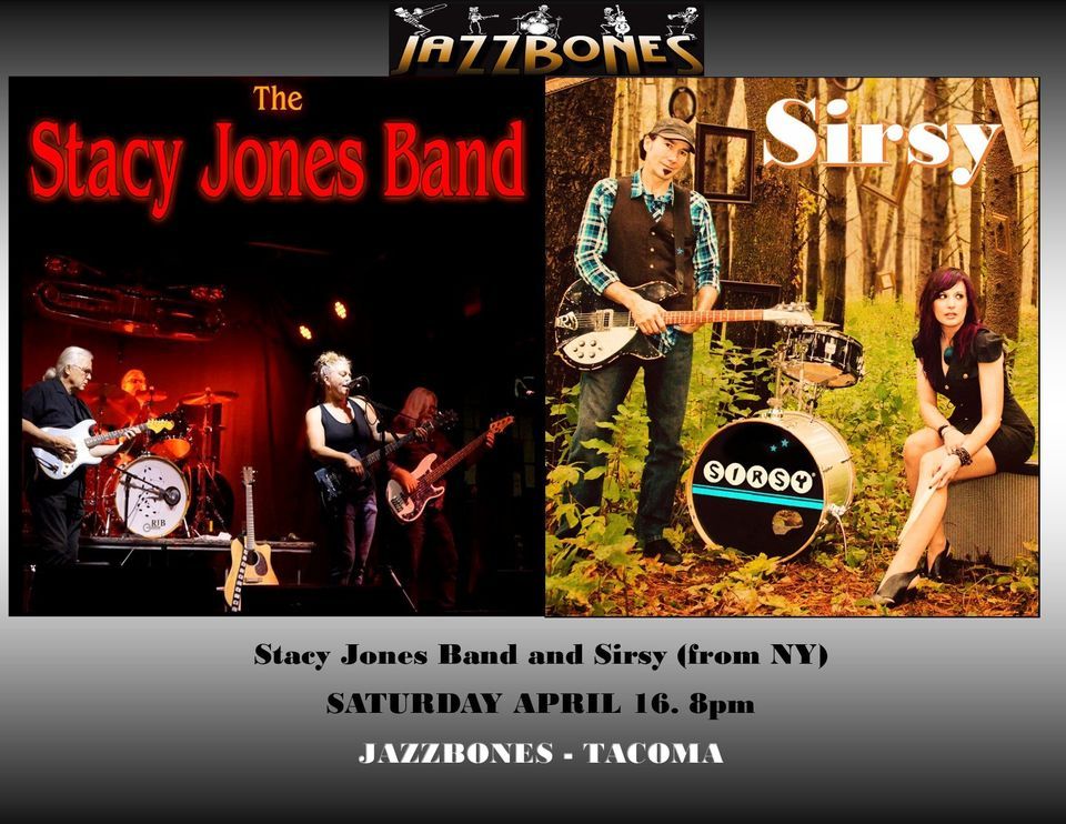 Stacy Jones Band with special guest Sirsy at Jazzbones, Tacoma on 16th ...