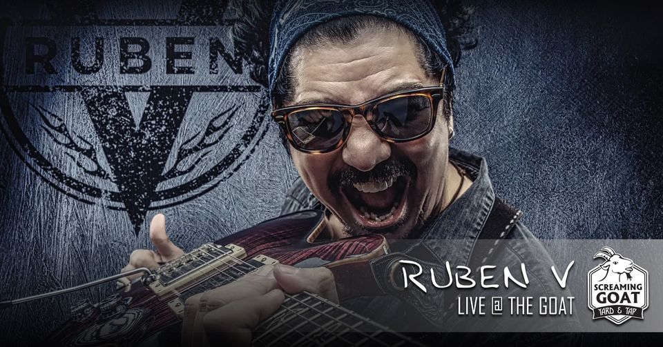 Ruben V :: LIVE @ THE GOAT | Screaming Goat Yard and Tap, Spring Branch ...