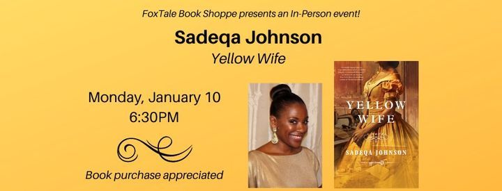 Sadeqa Johnson, Yellow Wife | FoxTale Book Shoppe, Woodstock, GA ...