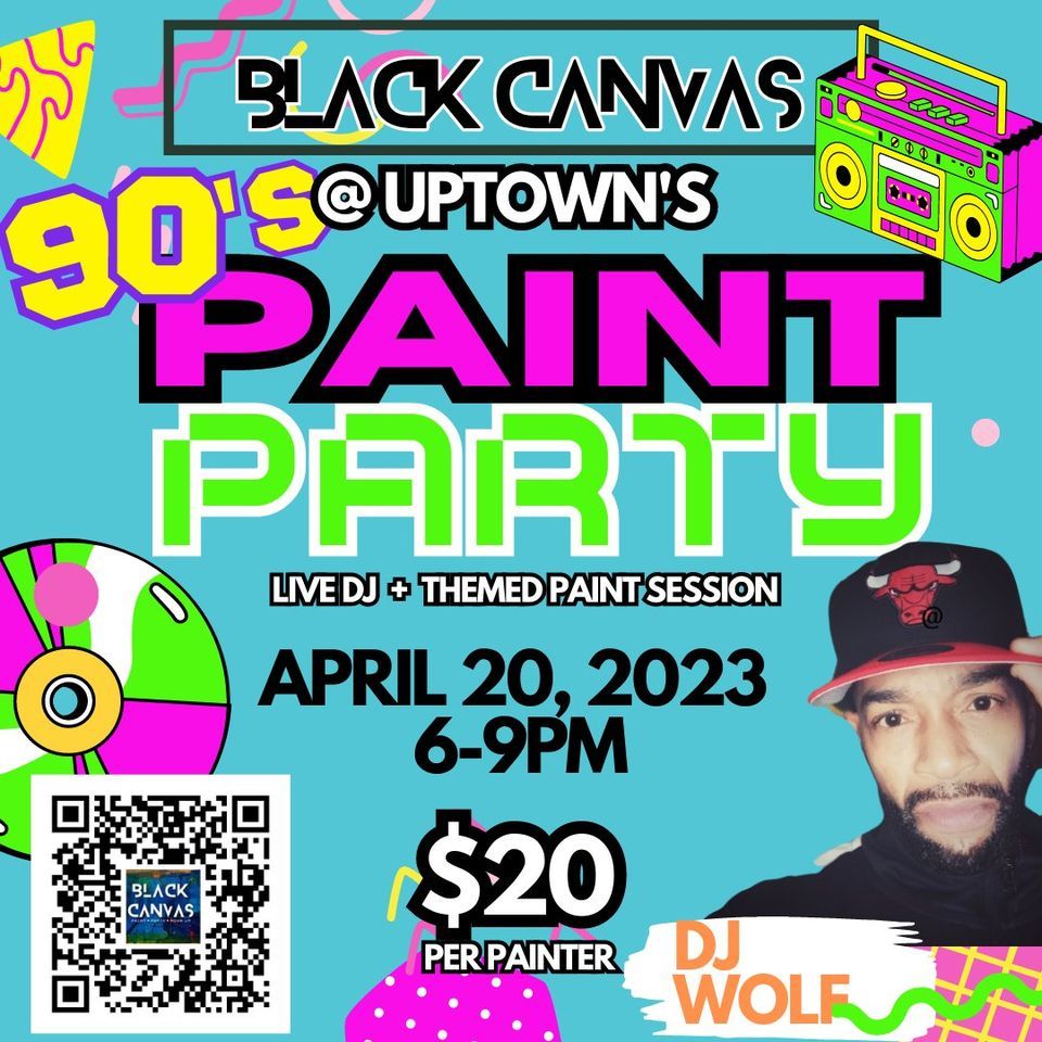 90s Throwback Paint Party with DJ Wolf at Uptown’s Chicken & Waffles ...