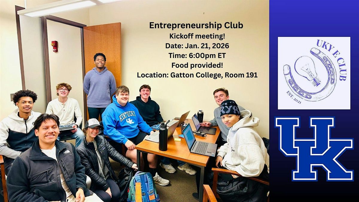 Entrepreneurship Club Spring 2026 Kickoff Meeting! at University of ...