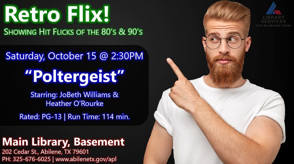 Retro Flix: "Poltergeist" (Main Library) | Abilene Public Library | October 15, 2022