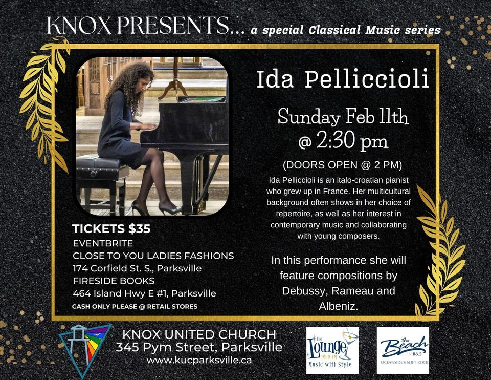 Knox Presents...one of a trio of special classical concert matinees Ida Pelliccioli in concert ...
