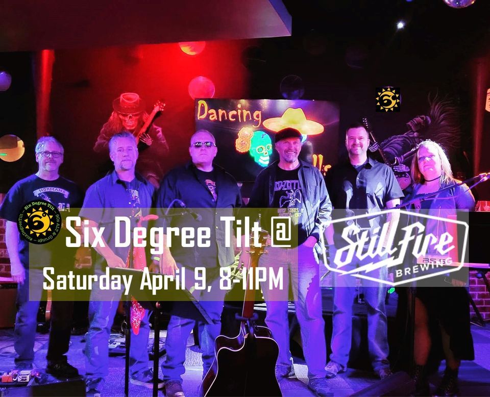 Six Degree Tilt at Stillfire Brewing at StillFire Brewing, Suwanee on ...