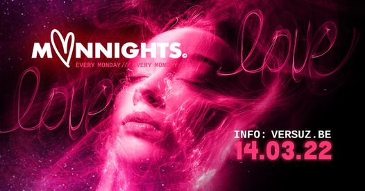 Monnight | Versuz, Hasselt, LI | March 14, 2022