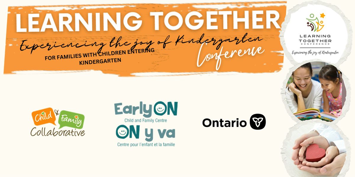 Learning Together Conference: Experiencing The Joy of Kindergarten at ...