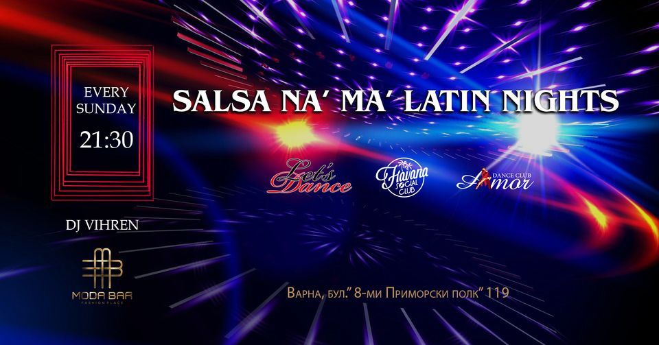 Salsa Na Ma Latin Nights @ Moda Bar at Moda Bar, Varna on 23rd October ...
