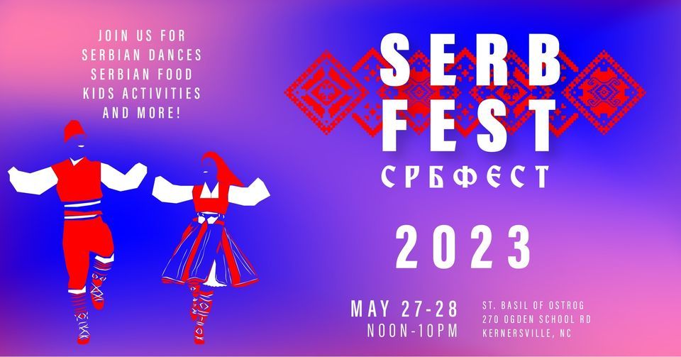 Serb Fest 2023 at St. Basil of Ostrog Serbian Orthodox Church ...