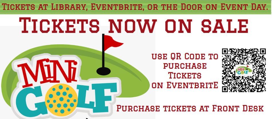 Mini Golf Tickets now ON SALE! | South Butler Community Library | April ...
