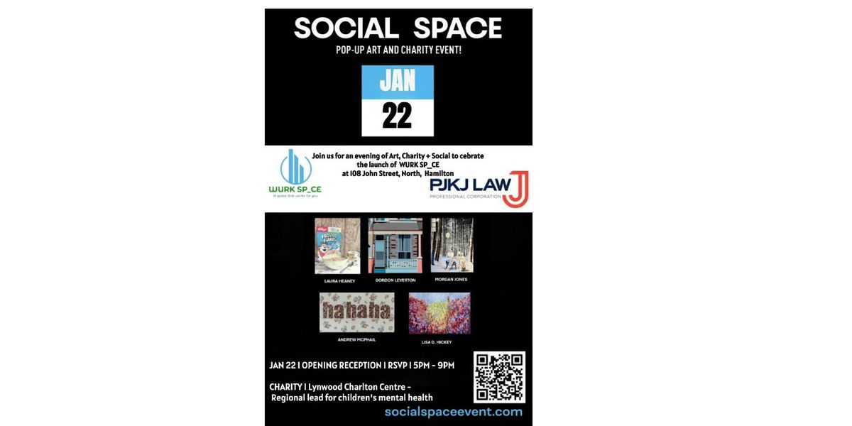 SOCIAL SPACE | Pop-Up Art + Charity Event - Hosted at PJKJ + WURK SP_CE ...