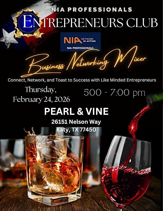 ENTREPRENEURS CLUB BUSINESS NETWORKING MIXER - PEARL & VINE - KATY at ...