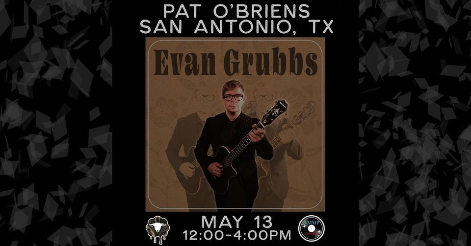 Evan Grubbs at Pat OBriens May 13th at Pat O'Briens San Antonio on 13th ...