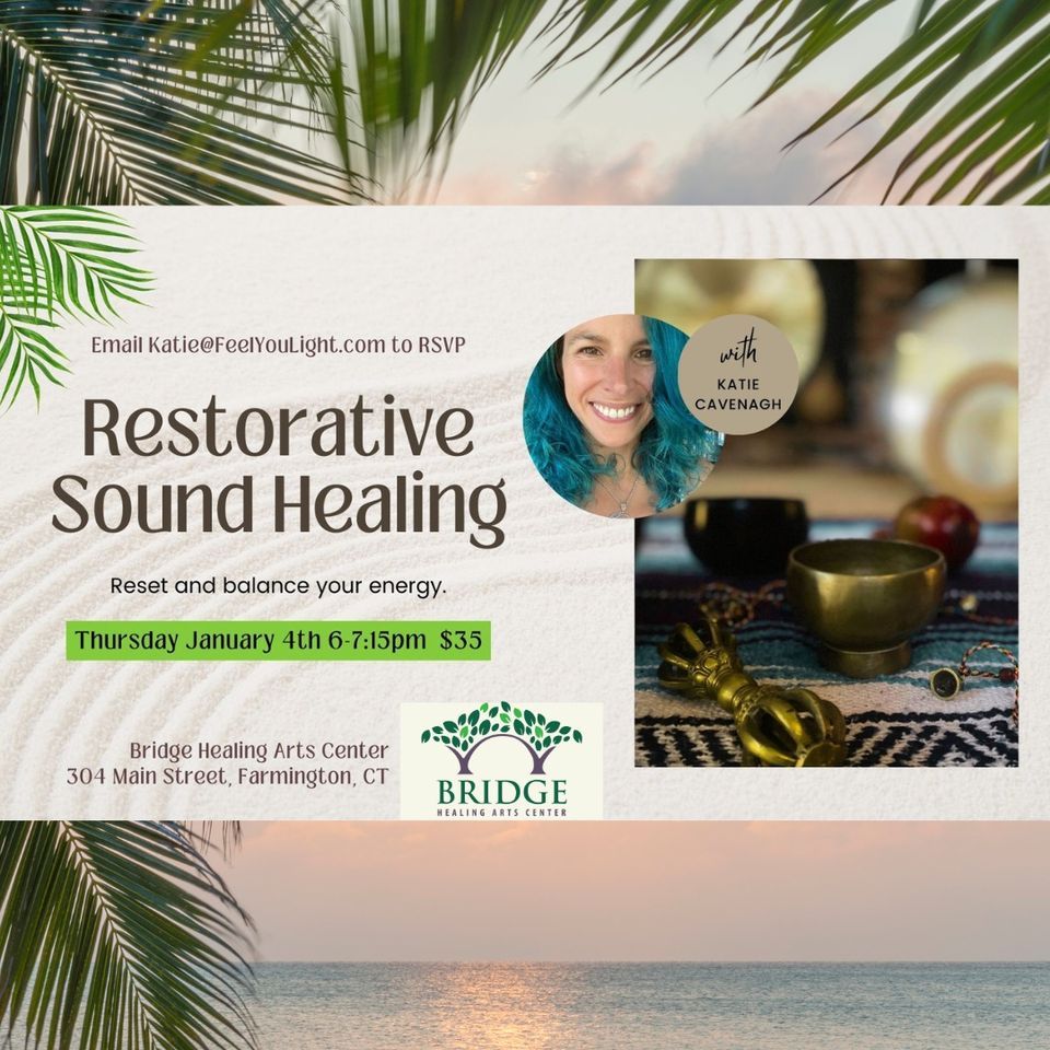 Restorative Sound Healing-with Katie Cavenaugh | Bridge Healing Arts ...