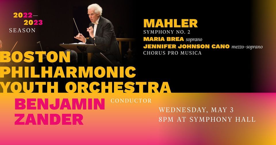 Boston Philharmonic Youth Orchestra: Mahler Symphony No. 2 | Symphony ...