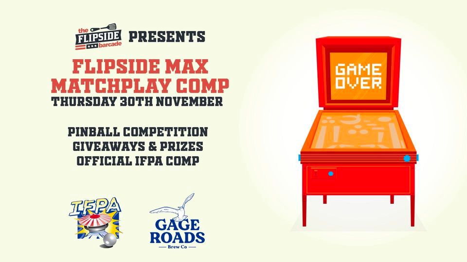Max Matchplay Comp | The Flipside Barcade, Morphett Vale, SA | November 30, 2023