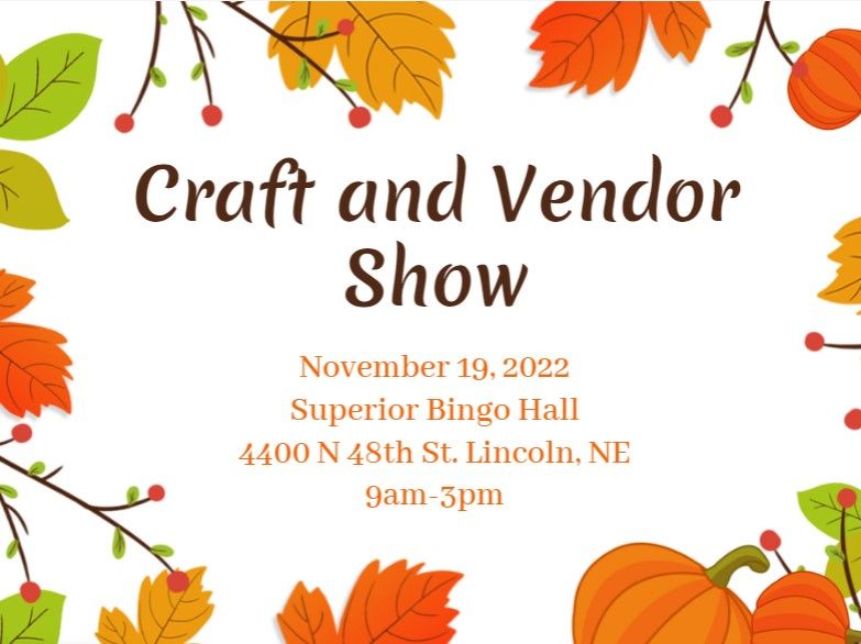 Craft and Vendor Show | Superior Bingo, Lincoln, NE | November 19, 2022