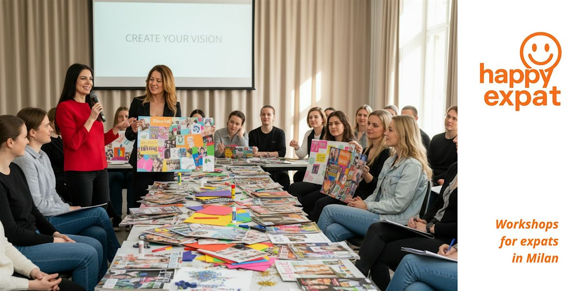 Workshop “Create Your Future Vision” for Expats in Milan at Body ...