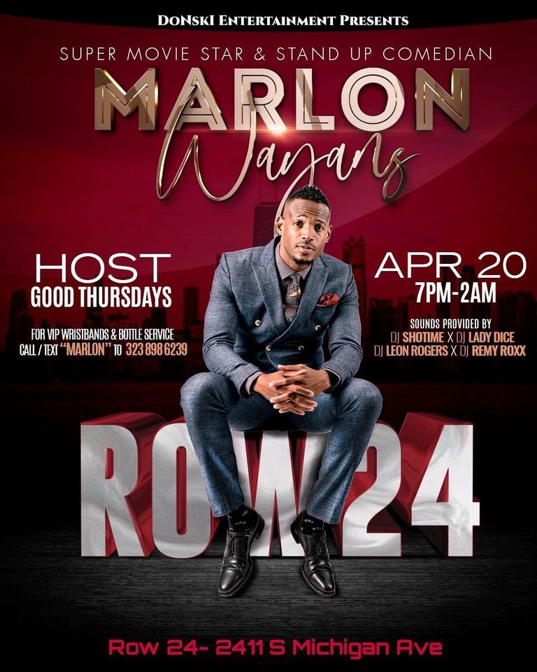 SUPER MOVIE STAR MARLON WAYANS HOST GOOD THURSDAY PARTY AT ROW 24 IN ...