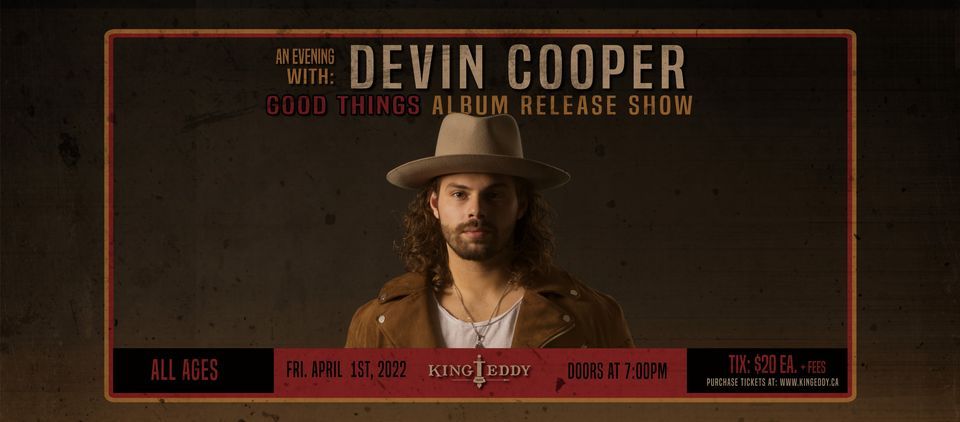 Devin Cooper: "Good Things" Album Release Show at The King Eddy ...