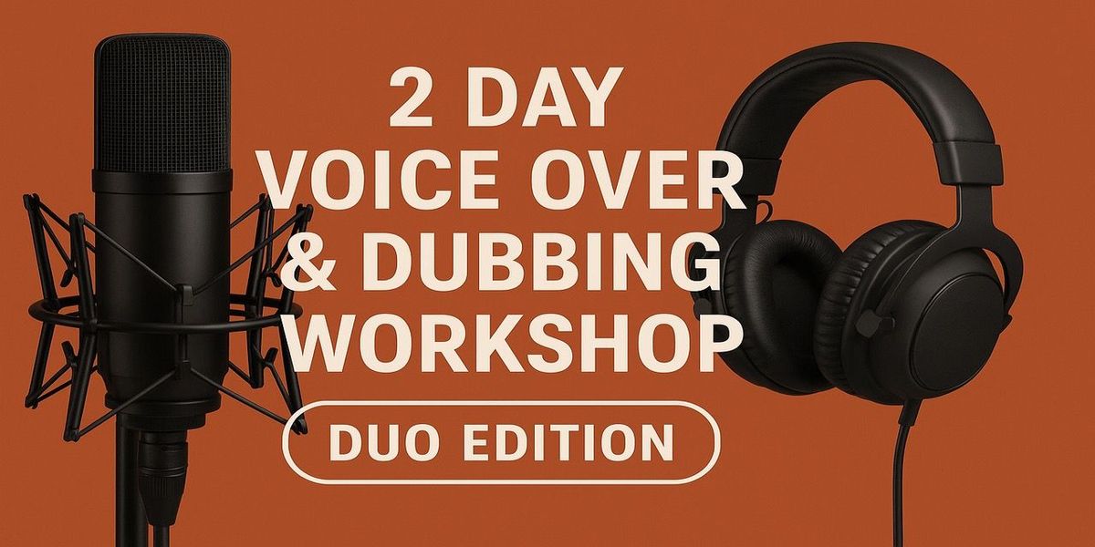 Voice & Dubbing Workshop (Duo Edition) at Ronkel Media Education ...