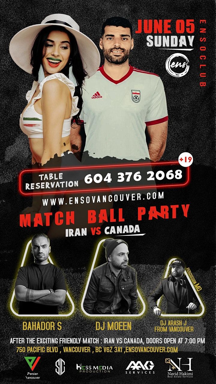 MATCH BALL PARTY - IRAN VS CANADA presented by Dreamland Events | Enso ...