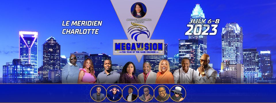 Mega Vision 2023 The Year of The Game Changer at Le Méridien Charlotte ...
