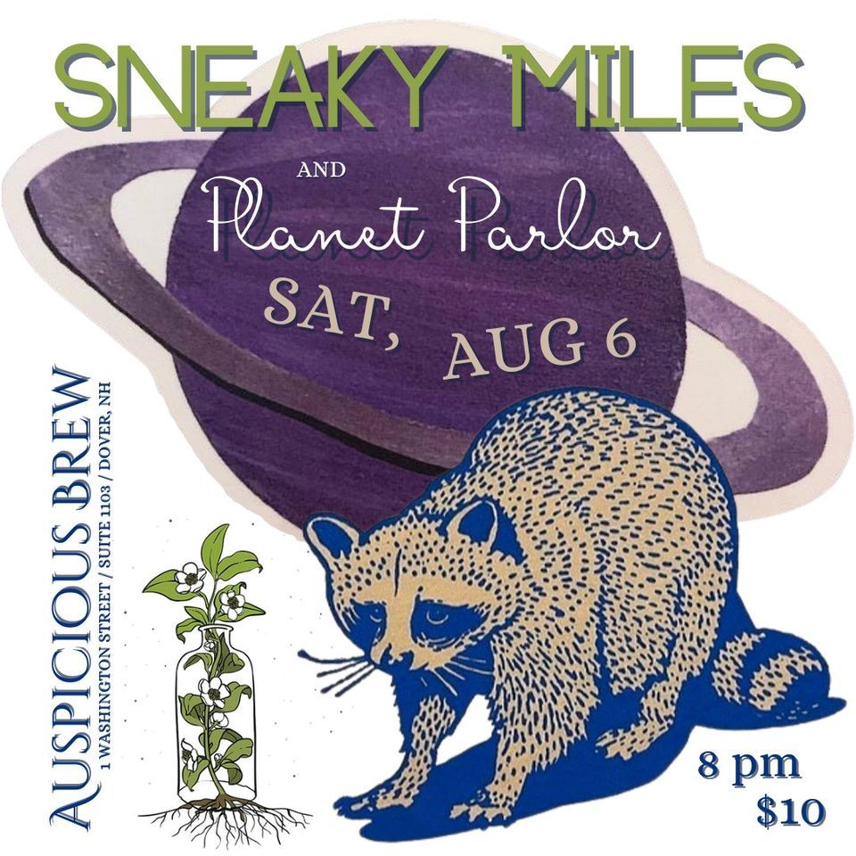 Sneaky Miles // Planet Parlor @ Auspicious Brew at Auspicious Brew ...