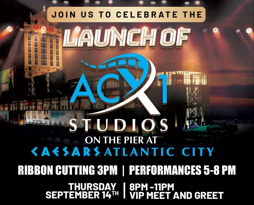 Launch of ACX1 Studios | 1 Atlantic Ocean Atlantic City NJ 08401 ...