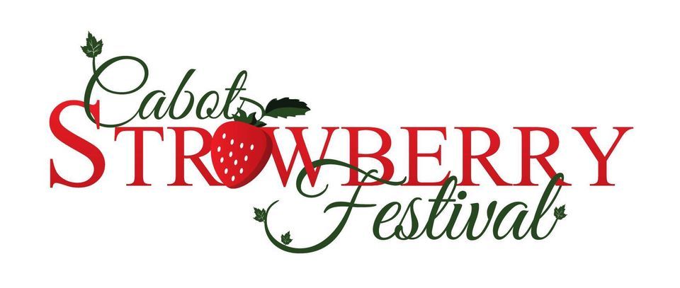 Cabot Strawberry Festival 2022 | Cabot, Arkansas | April 29 to April 30
