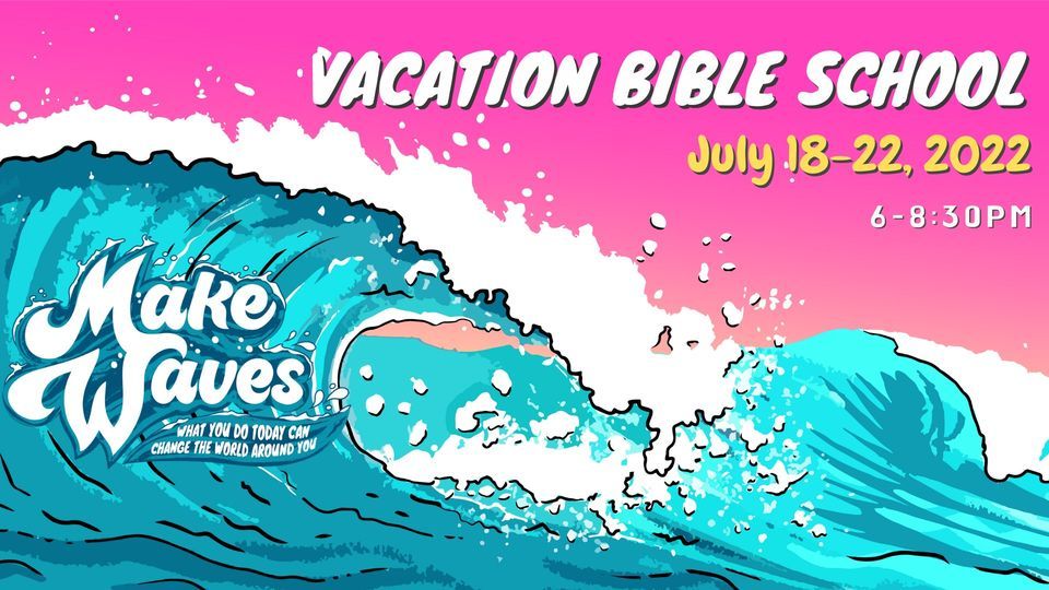 Vacation Bible School: Make Waves! at 477 Kingston Rd, Pickering, ON ...