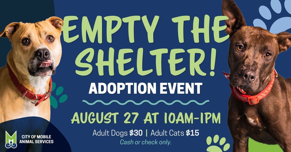 Empty the Shelter Adoption Event at The City of Mobile Animal Services ...